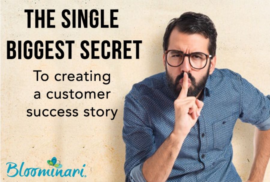 The single biggest secret to creating your customer case study
